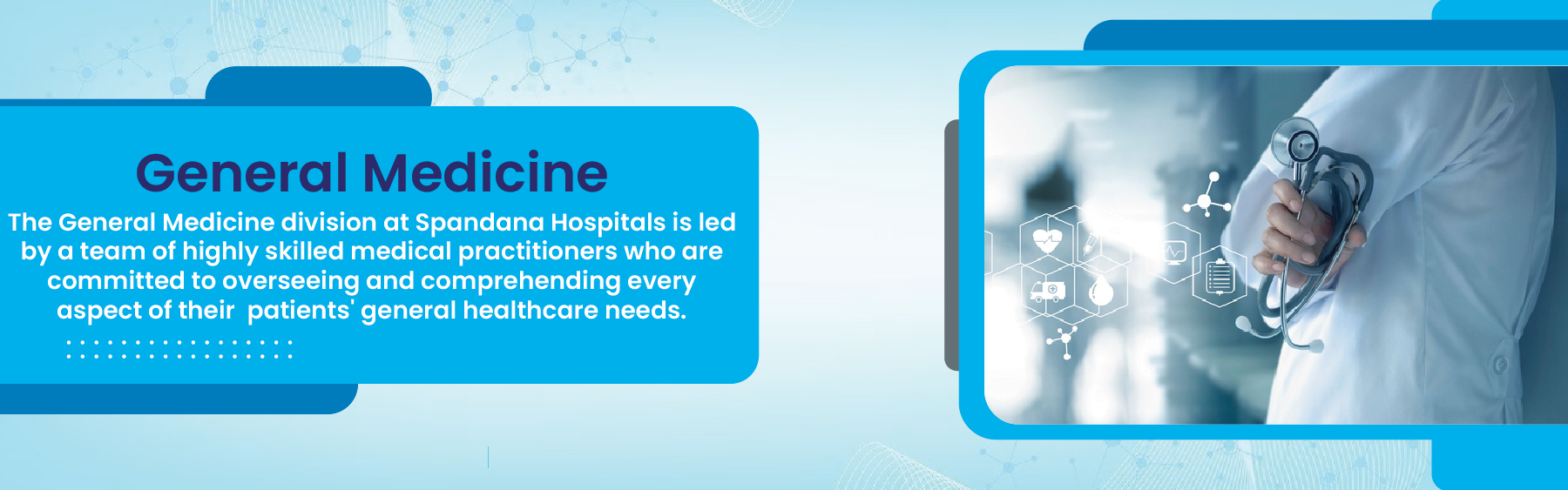 General Medicine | Spandana Hospital Nayandahalli, Bangalore